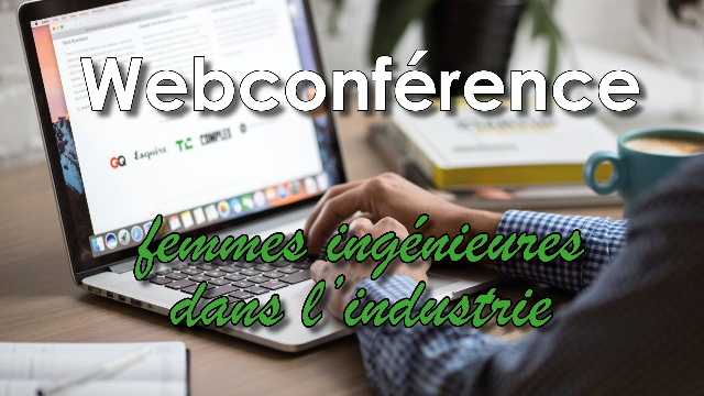 Webconférence / Webinaire : paroles de femmes ingénieures dans l ...